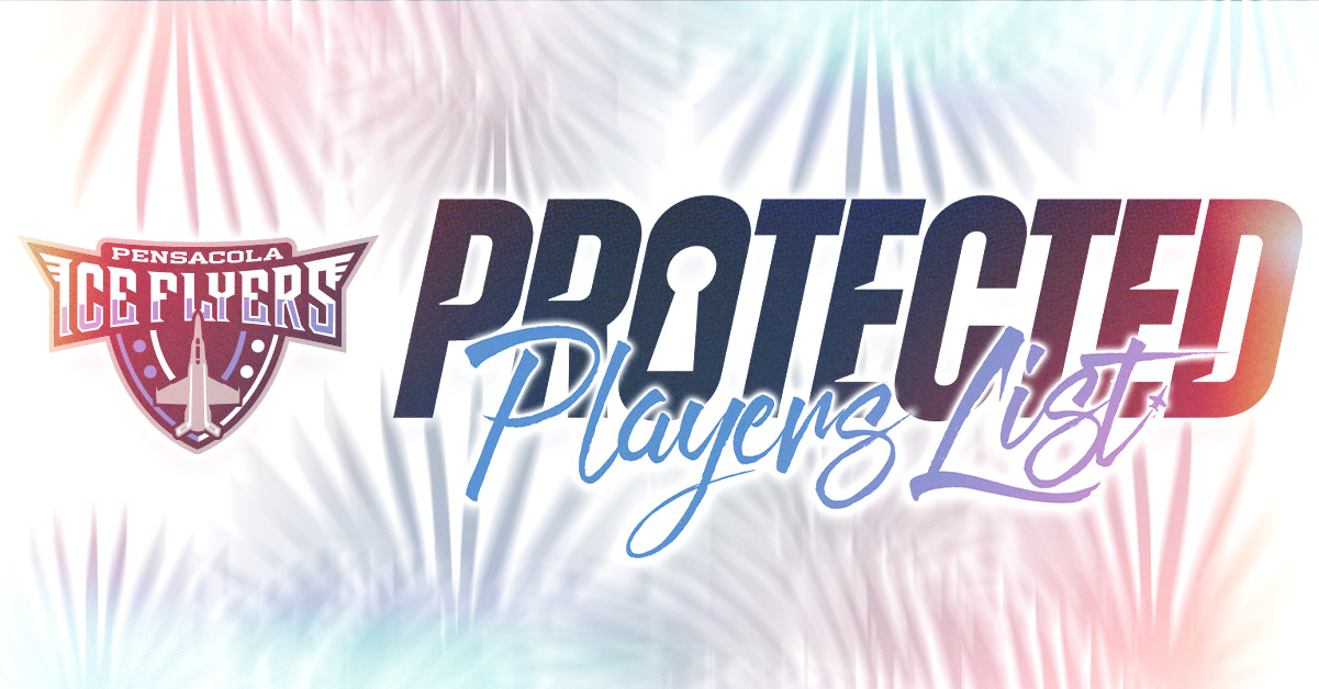 Ice Flyers Announce 2025-26 Protected LISt | Pensacola Ice Flyers